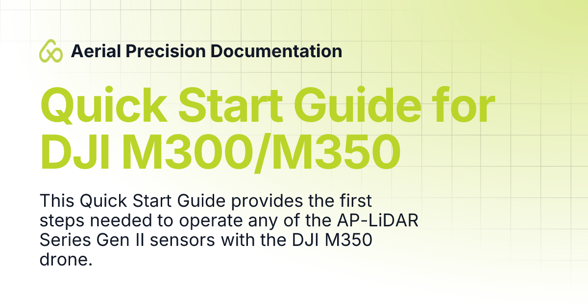 Quick Start Guide for DJI M300/M350 | Aerial Precision Documentation